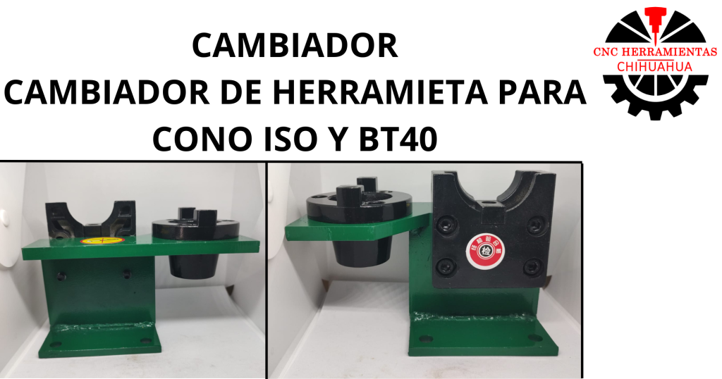 CAMBIADOR DE HERRAMIETA PARA CONO ISO Y BT40